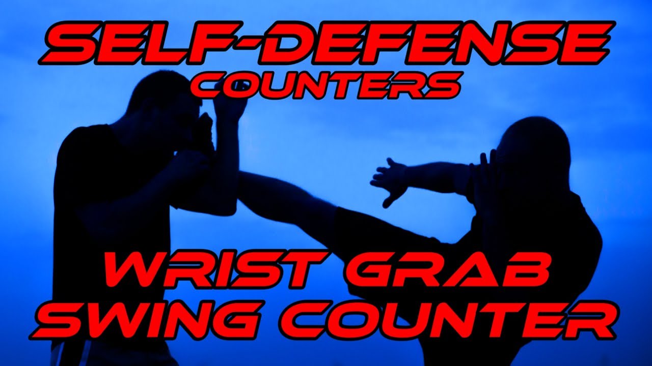 Self Defense – Counters – Wrist Grab and Swing Counter – Walk Through ...