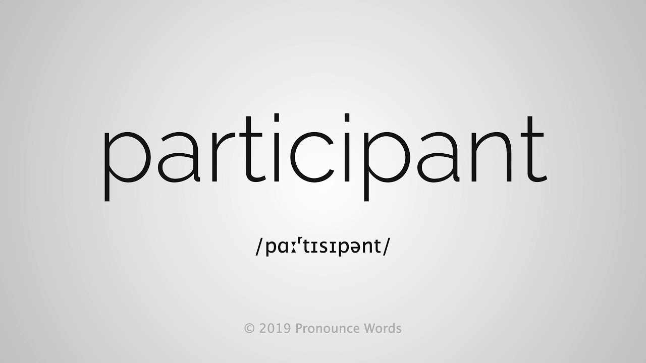 How To Pronounce Participant - YouTube