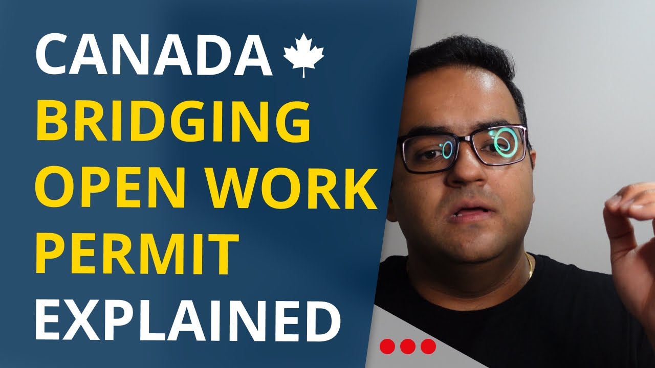 BOWP - Bridging Open Work Permit Canada details & Updates | Immigration ...