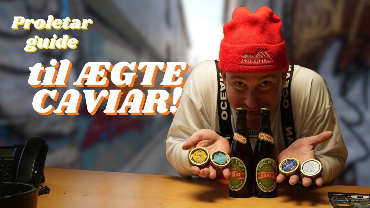 Proletar-guide til ÆGTE CAVIAR! - YouTube