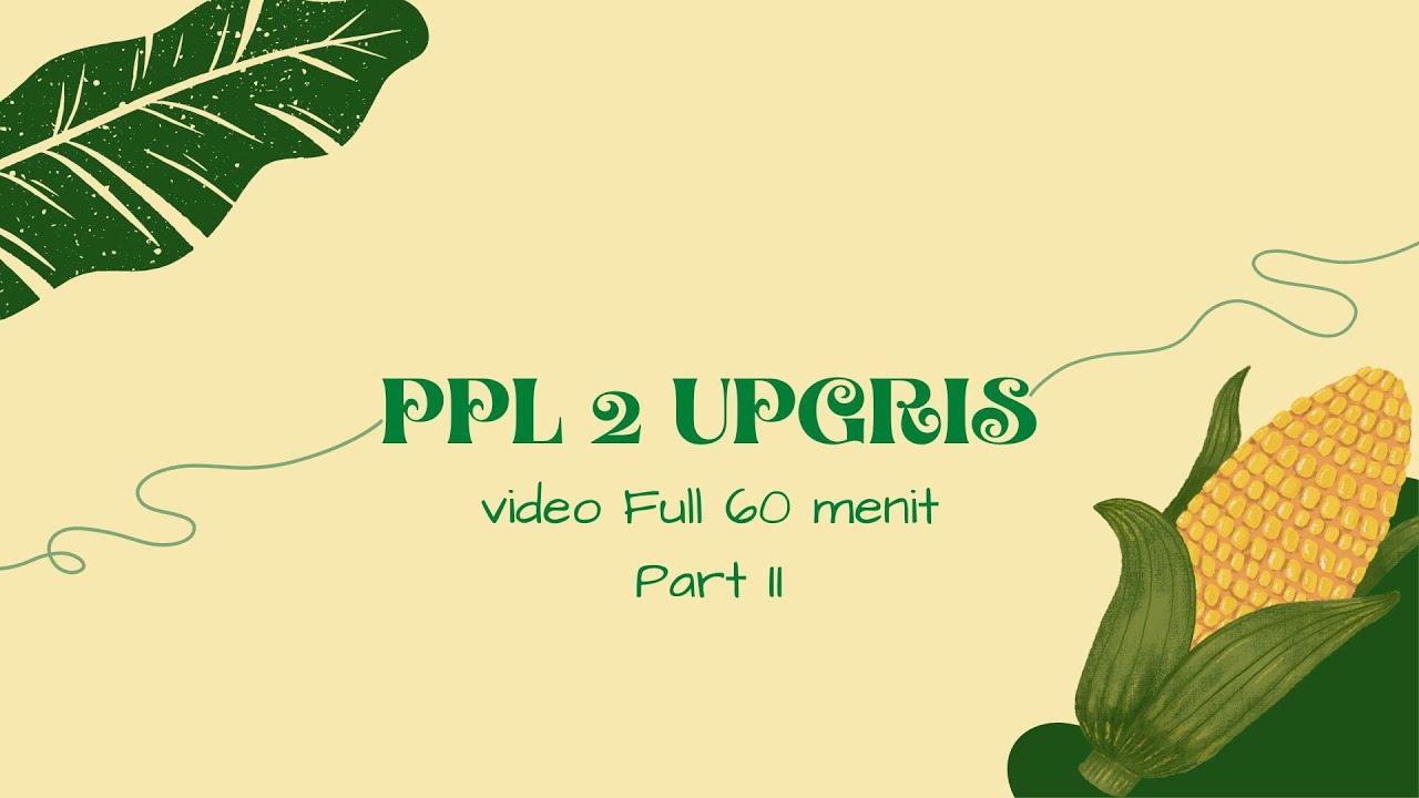 PPL 2 FULL 60 MENIT PART 2 - YouTube
