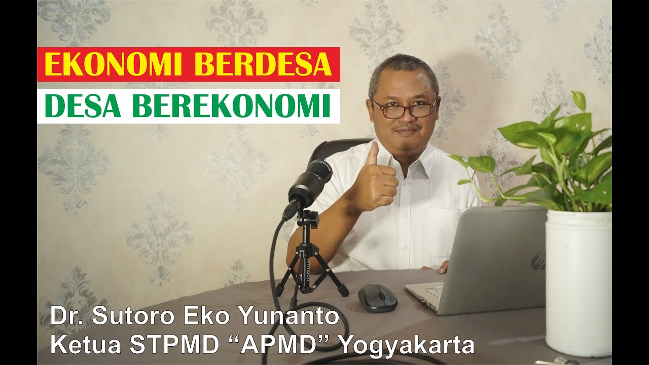 DR. SUTORO EKO YUNANTO | EKONOMI BERDESA, DESA BEREKONOMI - YouTube