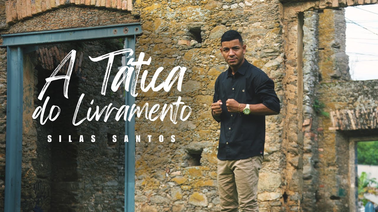 A Tática do Livramento - Silas Santos ( CLIP OFICIAL ) - YouTube
