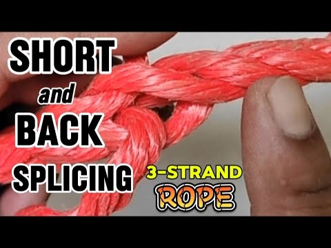 Short Splicing | Back Splicing | 3 Strand Rope | How To Tie Rope ...