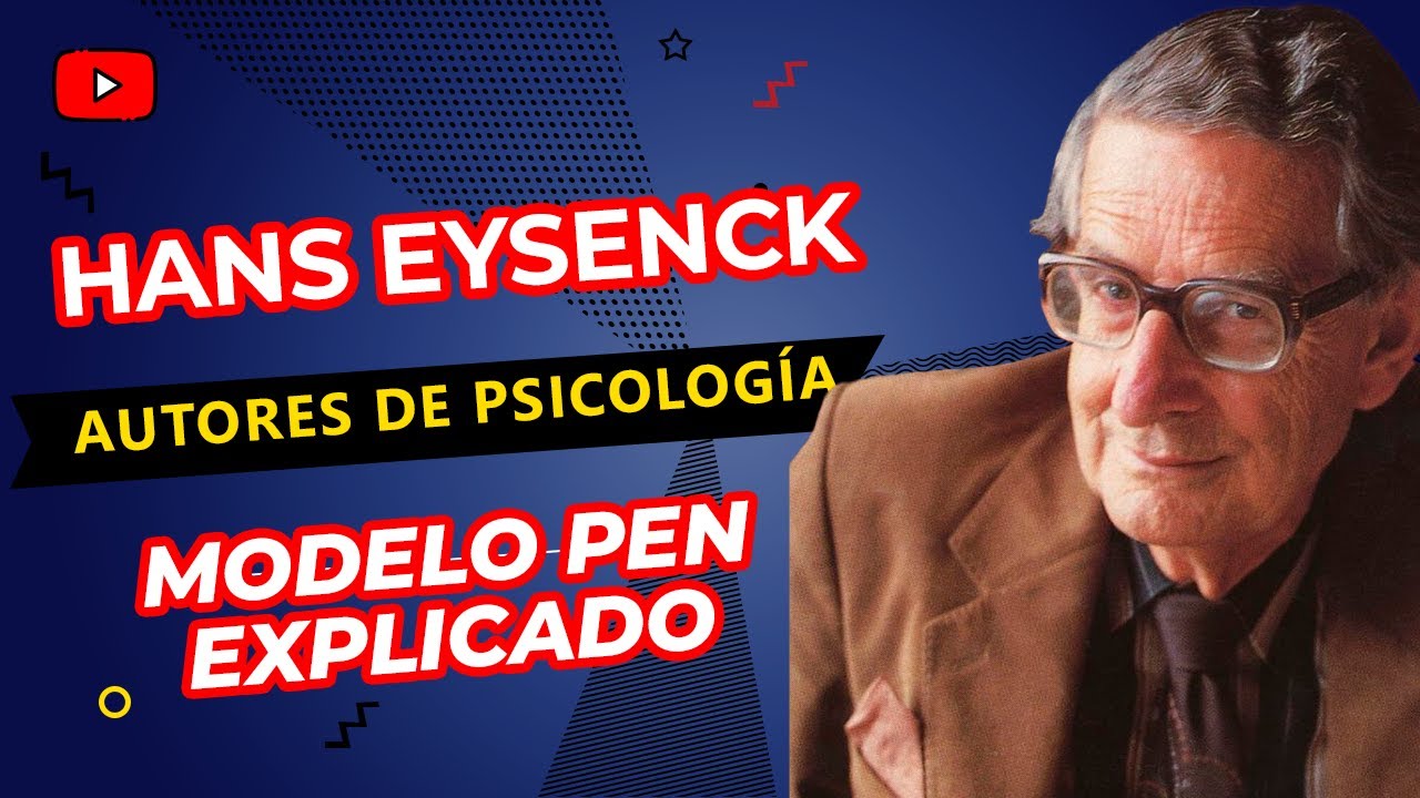 Eysenck, teoría de la personalidad. Modelo PEN - YouTube