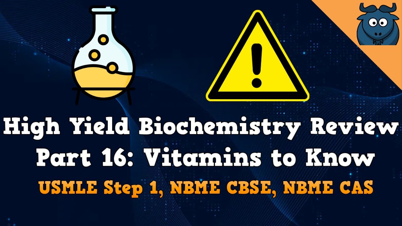 High Yield Biochemistry Review Part 16: Vitamins to Know (USMLE Step 1 ...