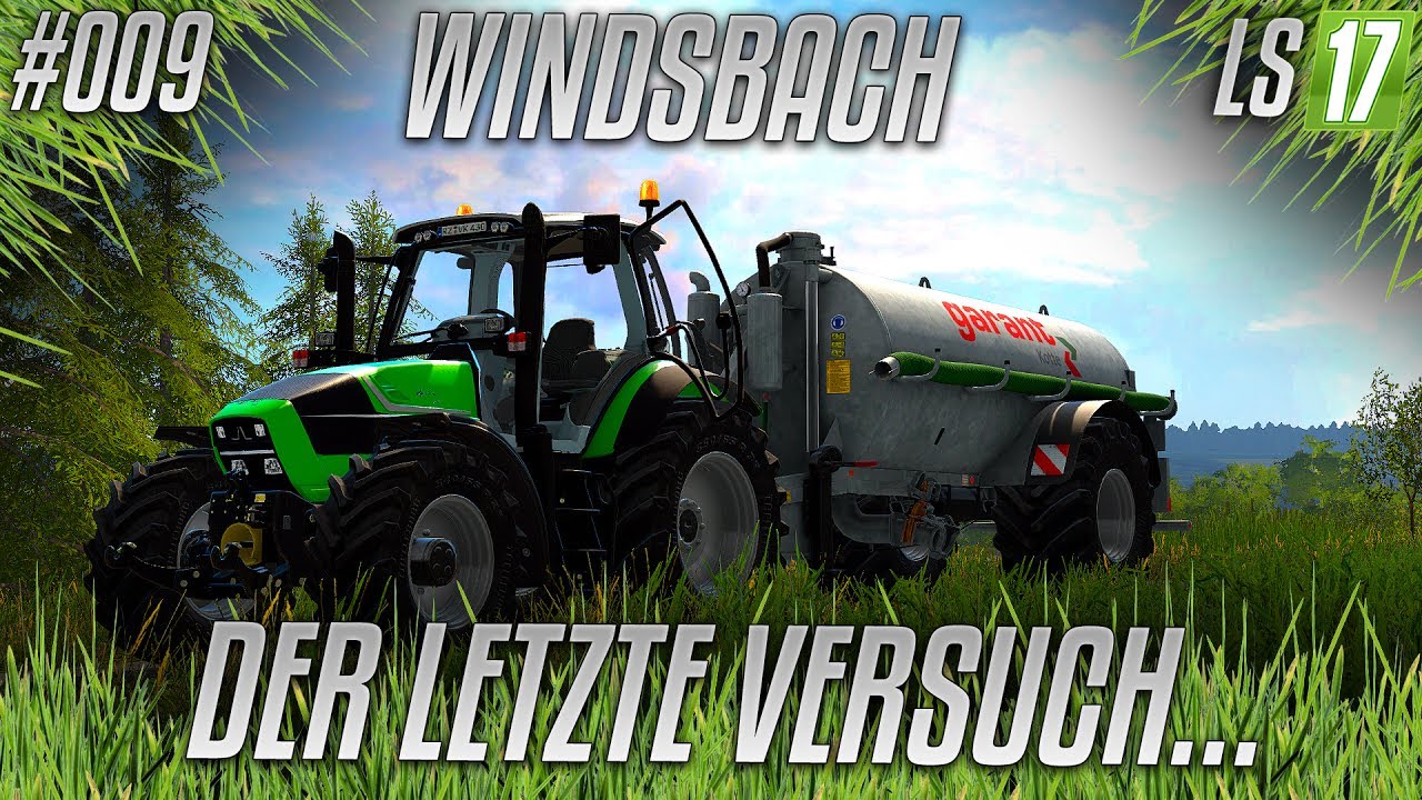 LS17 - Windsbach #009 - Der letzte Versuch [HD] [german] - YouTube