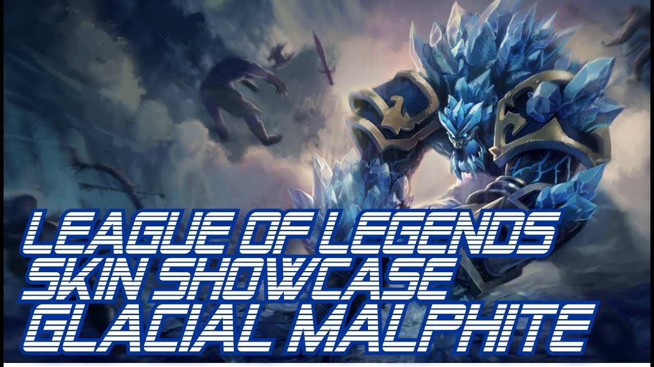 LoLSkins - Glacial Malphite (League of Legends Skin Showcase) - YouTube