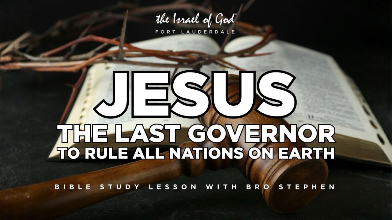 IOG Fort Lauderdale - "Jesus: The Last Governor To Rule All Nations On ...