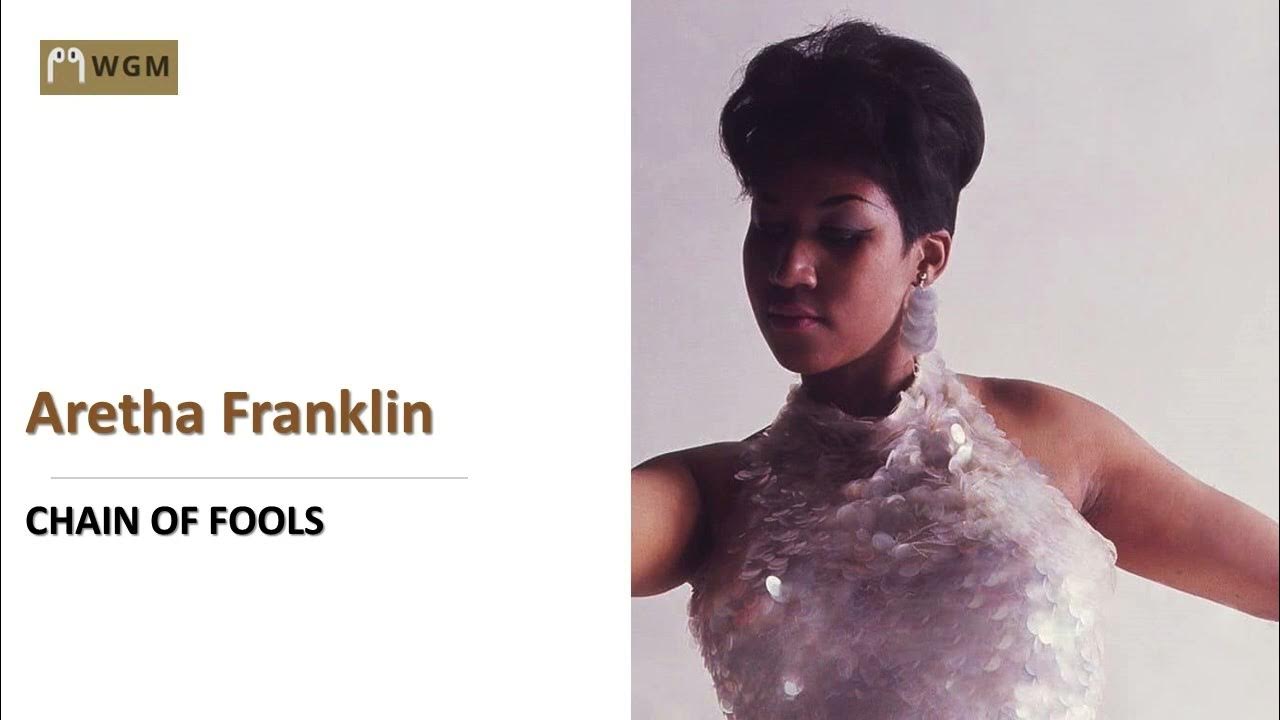 Aretha Franklin - Chain of Fools - YouTube