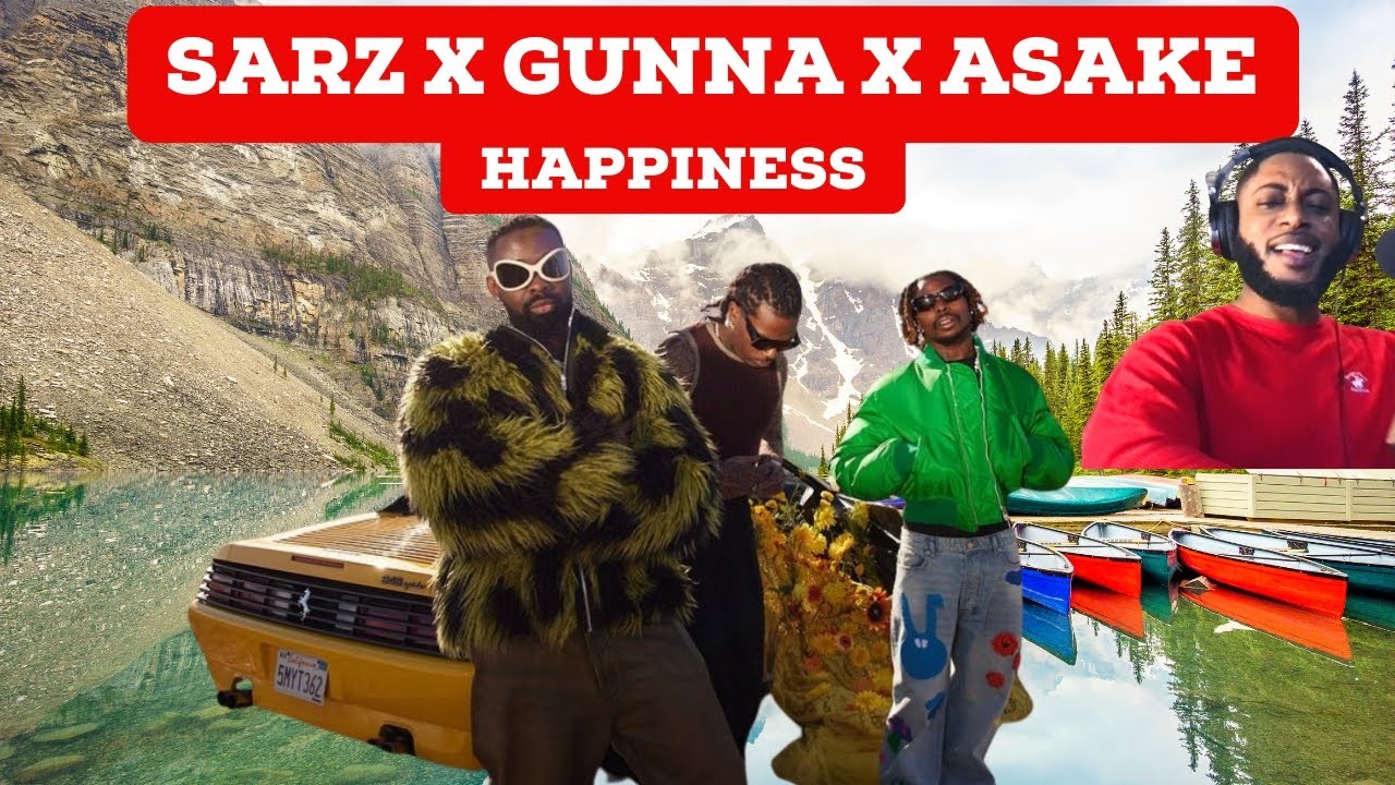 Sarz x Asake x Gunna Happiness Reaction Holiday Special 🎭 - YouTube