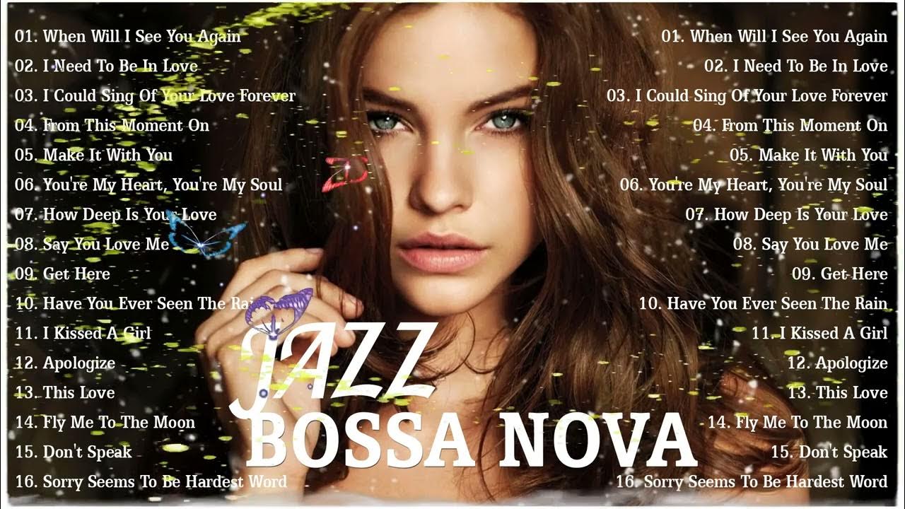 The Best Jazz Bossa Nova Songs Of All Time Ever 🌈 Playlist Bossa Nova Covers 2024 - YouTube