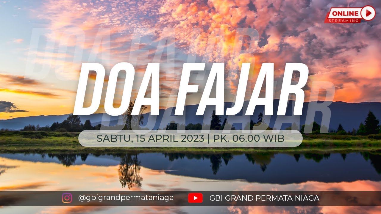 Doa Fajar 15 April 2023 "Nasihat Yang Tidak Menguntungkan" - YouTube