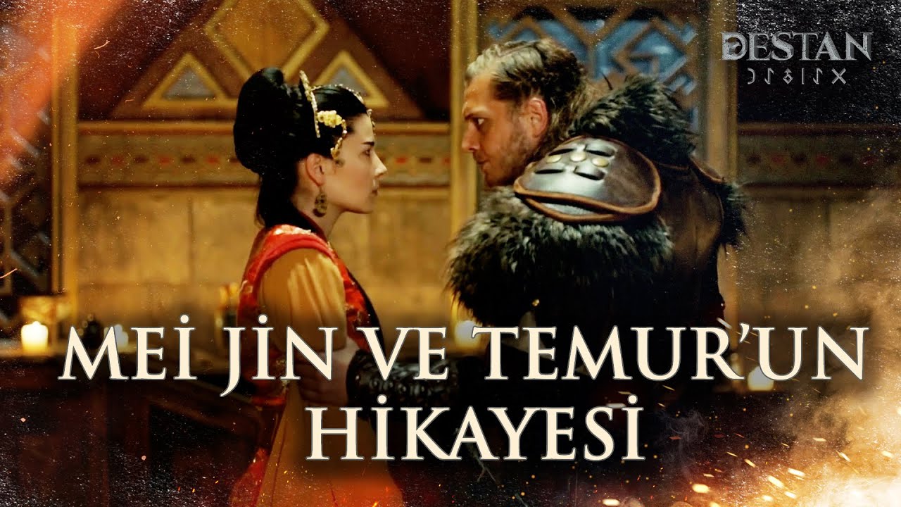 Mei Jin ve Temur'un Hikayesi | Destan Özel Kolaj - YouTube