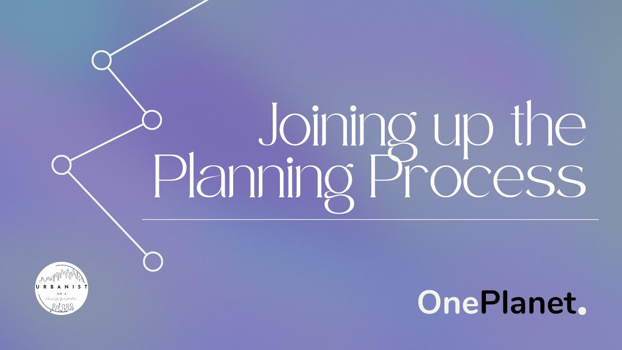 Joining up the Planning Process - YouTube