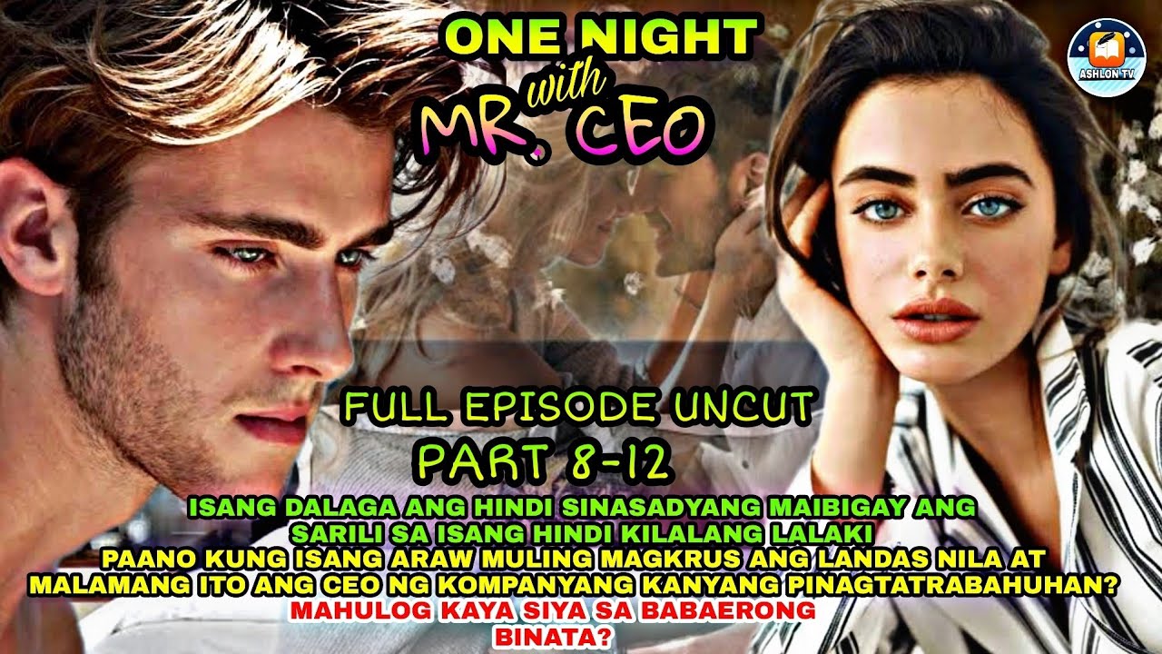 FULL EPISODE UNCUT | PART 8- 12 | ONE NIGHT WITH MR. CEO | Ashlon tv - YouTube