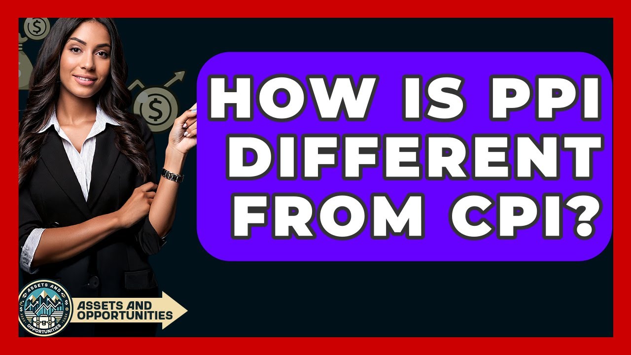 How Is PPI Different From CPI? - AssetsandOpportunity.org - YouTube