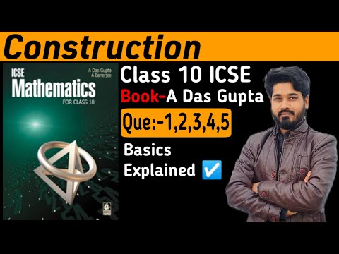 construction || Que 1,2,3,4,5 || Das Gupta Banerjee class10 icse