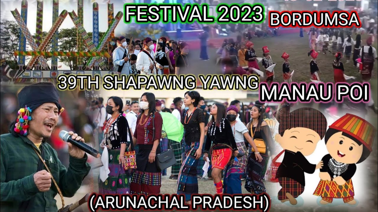39TH SHAPAWNG YAWNG MANAU POI FESTIVAL 2023 CELEBRATION IN BORDUMSA ...