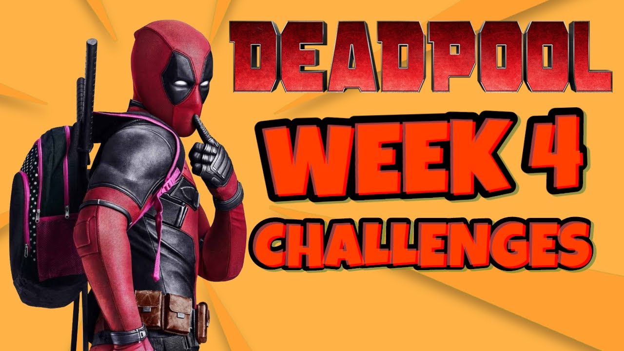 DEADPOOL DOES HIS WEEK 4 CHALLENGES! - YouTube