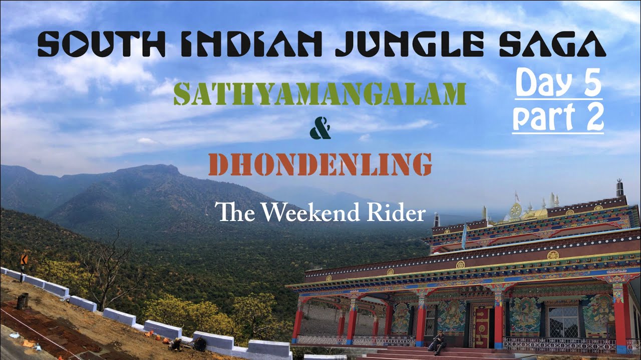 Sathyamangalam Tiger Reserve and Dhondenling | It's a Wrap! - YouTube