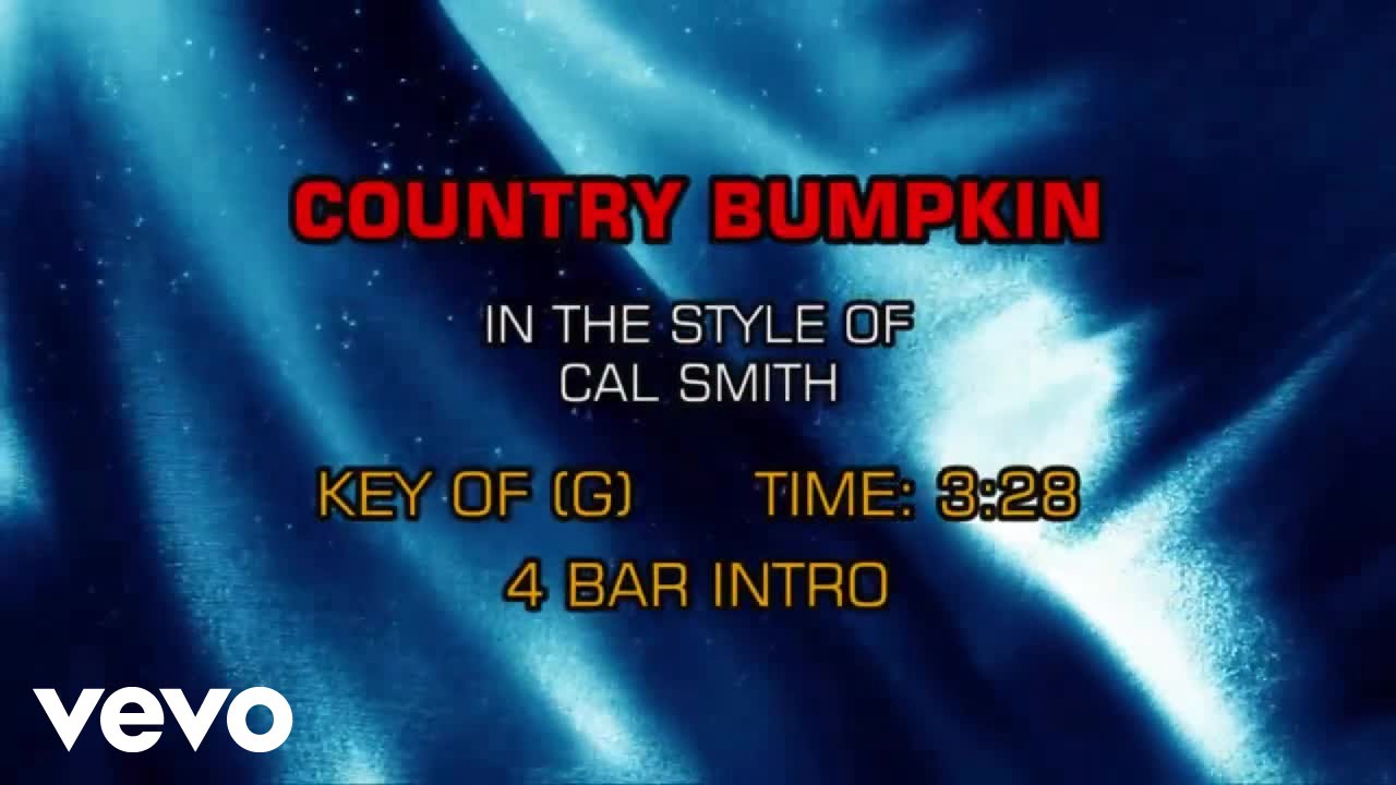 Cal Smith - Country Bumpkin (Karaoke) - YouTube Music