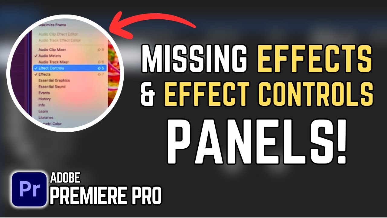 How to Restore Missing Effects or Effect Controls Panels in Adobe Premiere Pro (Quick Fix ...