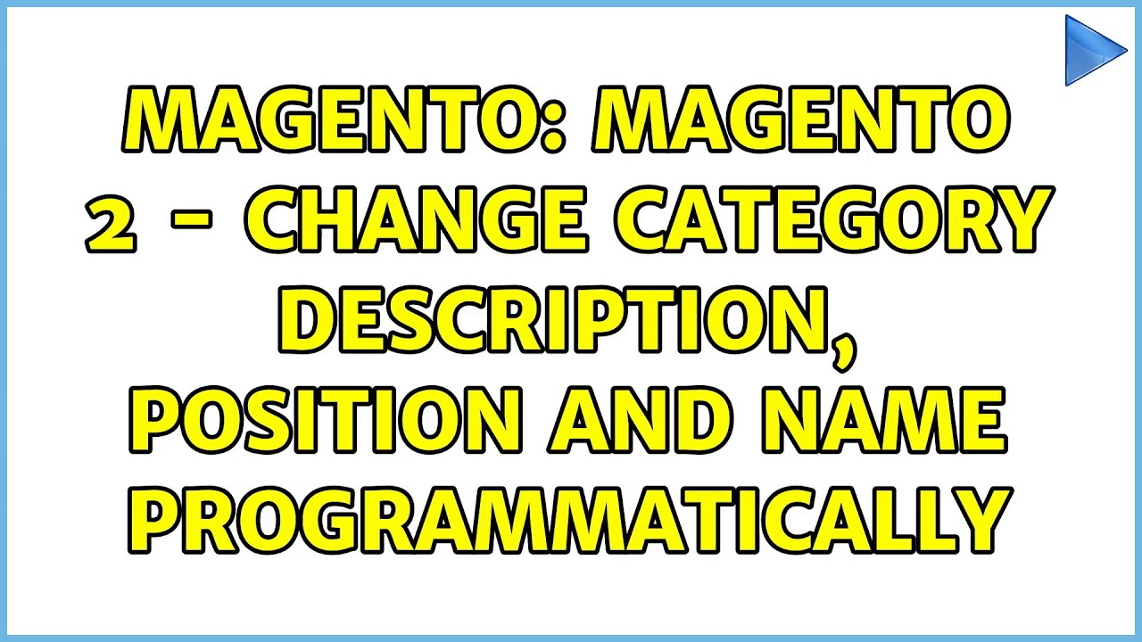 Magento: Magento 2 - Change category description, position and name programmatically - YouTube