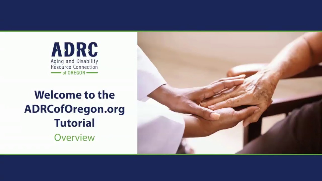 Oregon Aging and Disability Resources Connection Website Overview - YouTube
