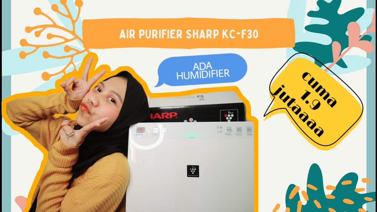 Review AIR PURIFIER Indonesia | SHARP KC-F30 AIR PURIFIER WITH ...