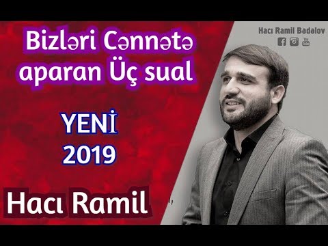 Bizləri Cənnətə aparan Üç sual - Hacı Ramil (2016)