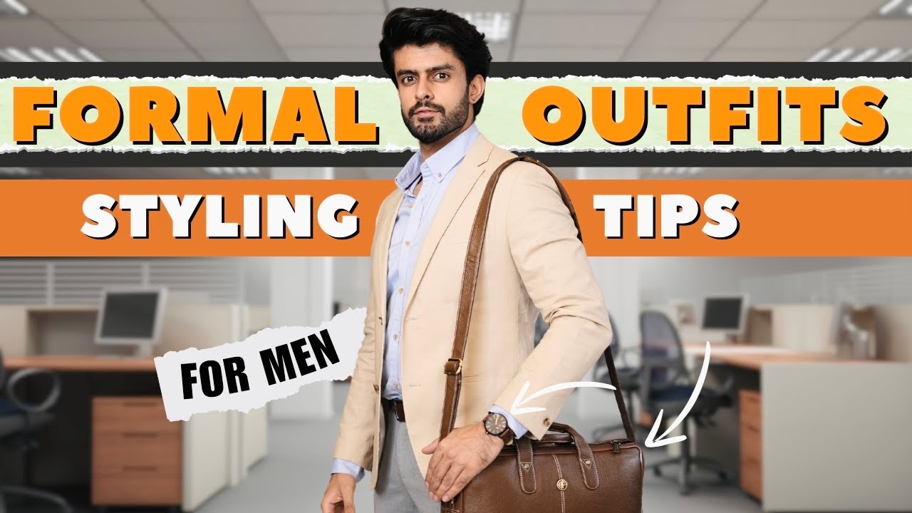LOOKS SEXY AND ATTRACTIVE WITH THESE 10 FORMAL STYLE TIPS FOR MEN - YouTube