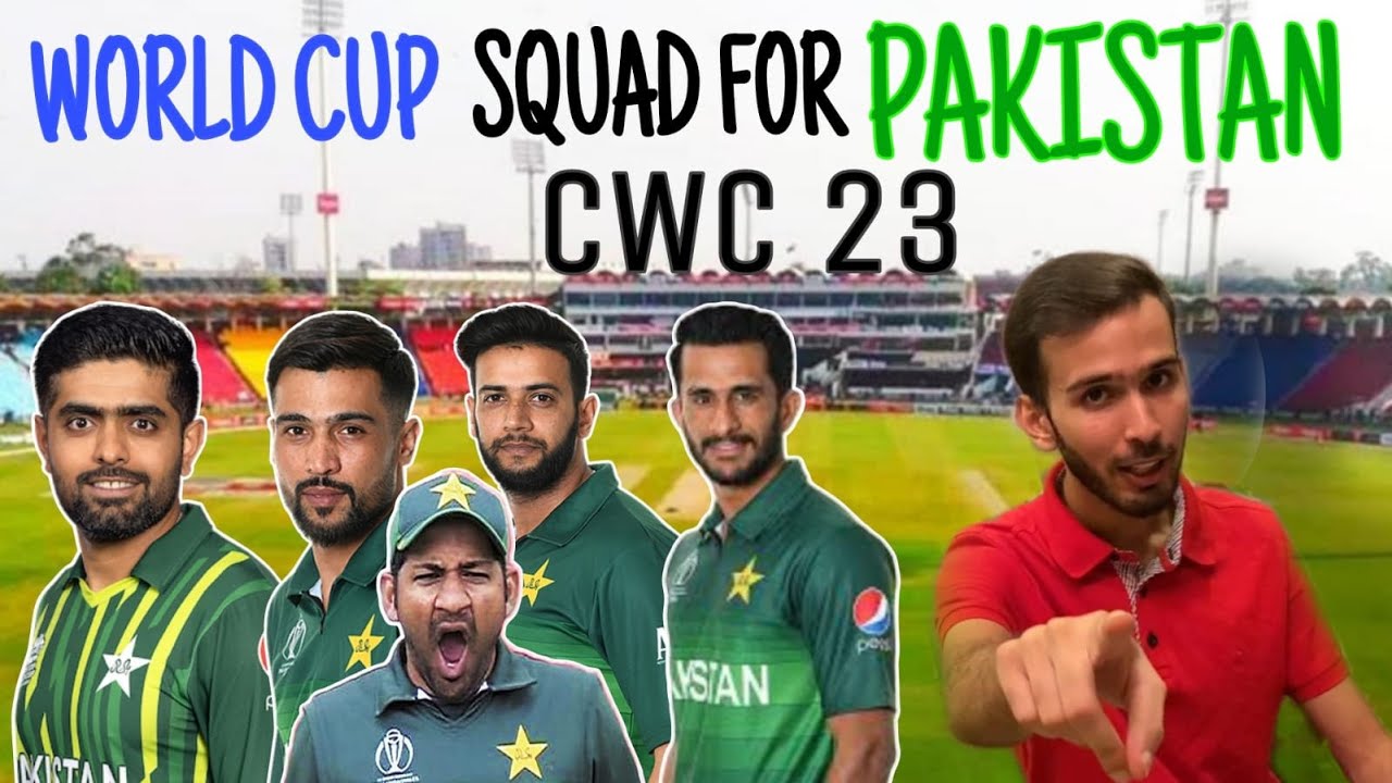 My World Cup Squad for Pakistan | CWC 23 - YouTube