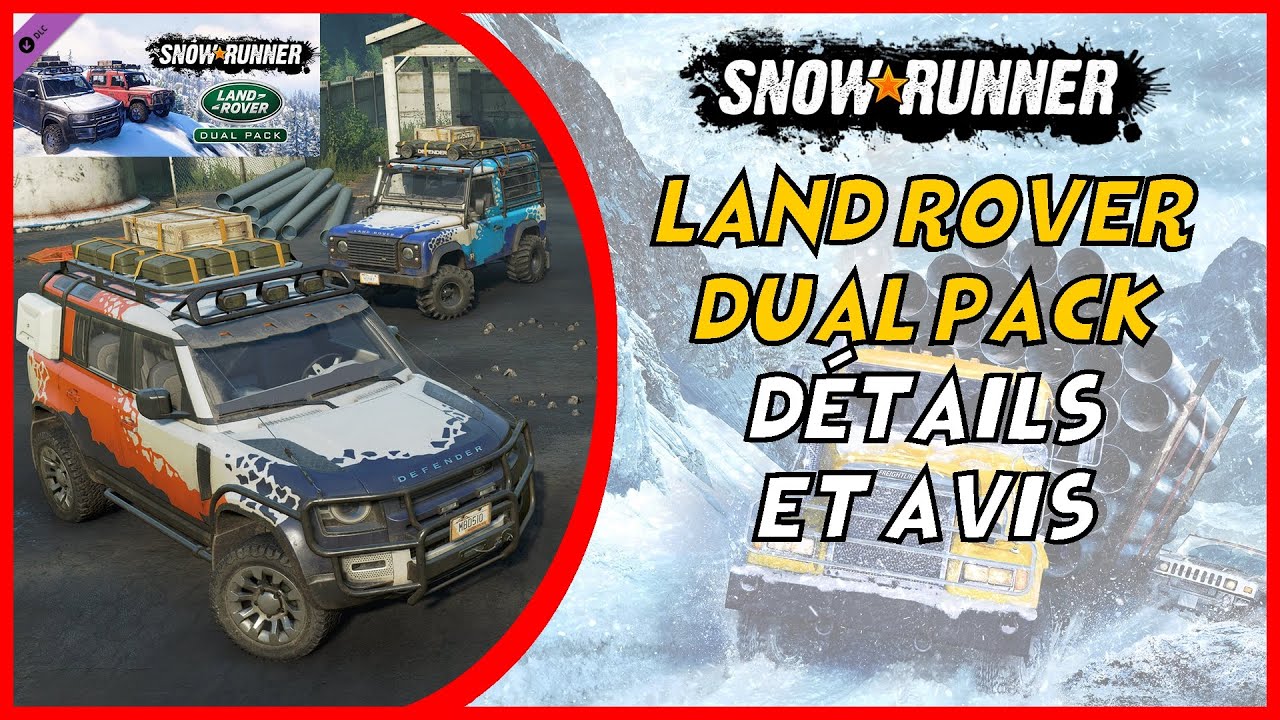 Avis DLC : Land rover dual pack - Snowrunner Serie X - YouTube