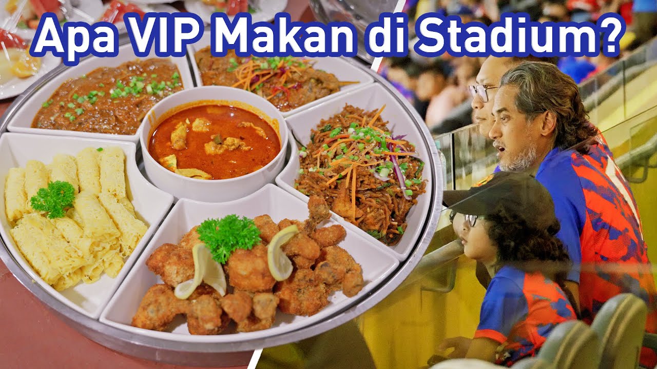 Bagaimana VIP Makan di Stadium? Tengok Bola dari Bilik RM 20,000 ...