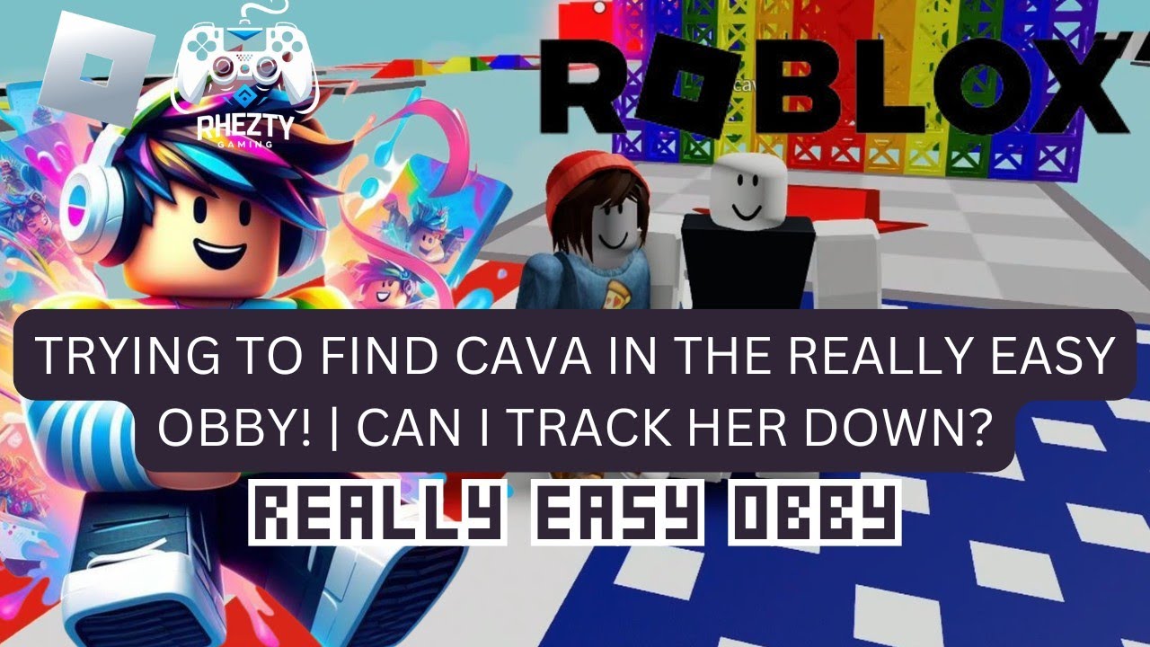 Roblox: Trying to Find Cava in the Really Easy Obby! | Can I Track Her ...