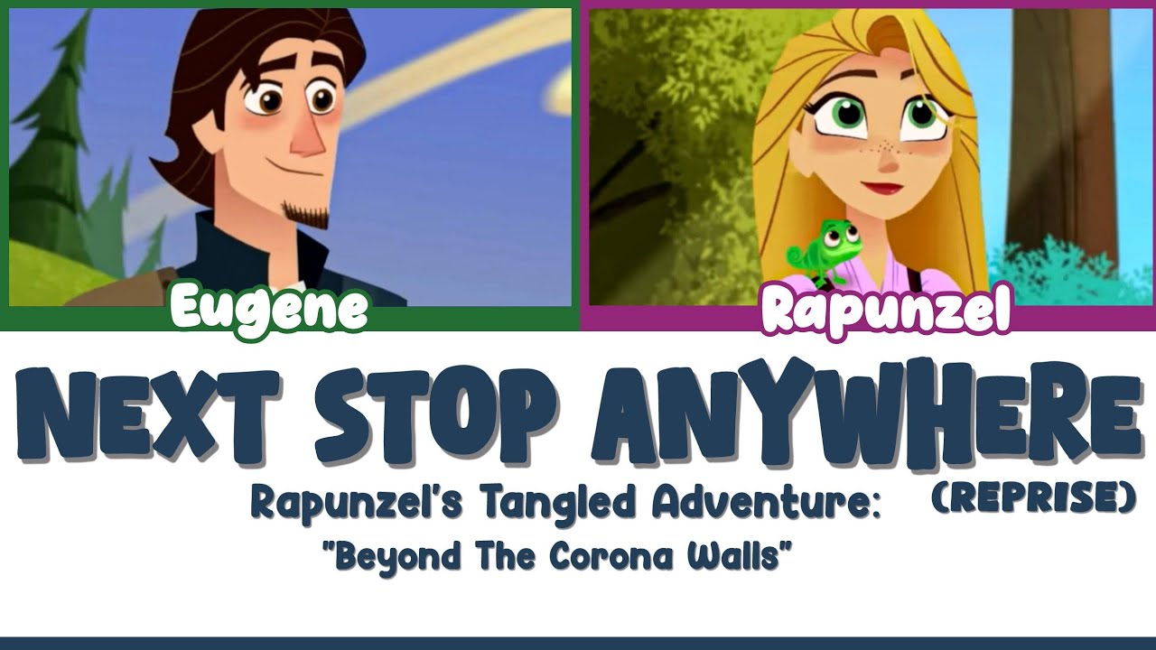 Next Stop Anywhere (Reprise) | Color-Coded Lyrics | Rapunzel's ...