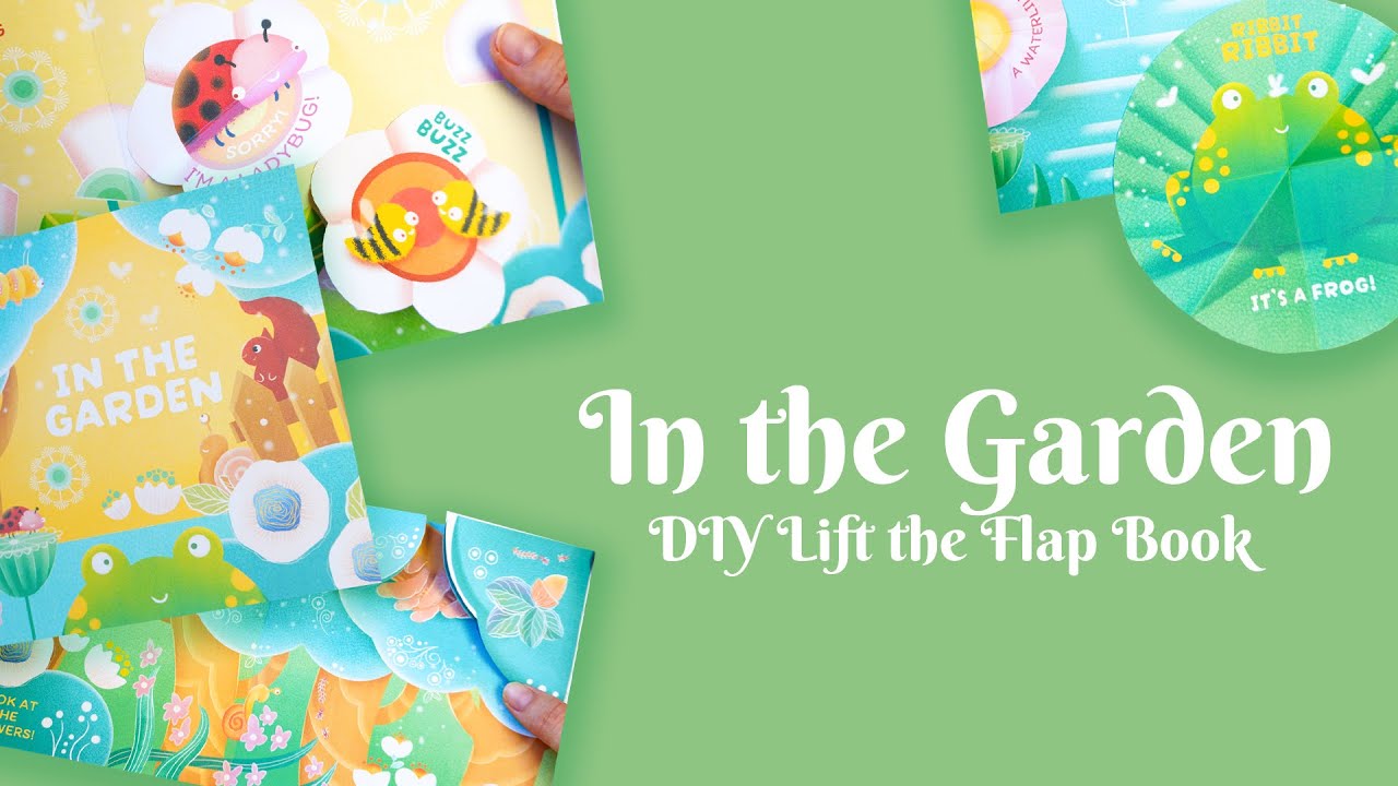 Create Your Own "In the Garden" Lift-the-Flap Book for Kids – Easy ...