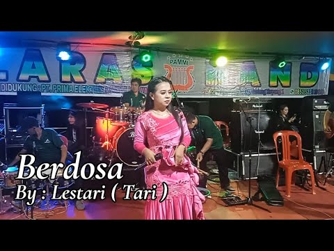 BERDOSA By : Lestari ( Tari ) New Laras Band - YouTube