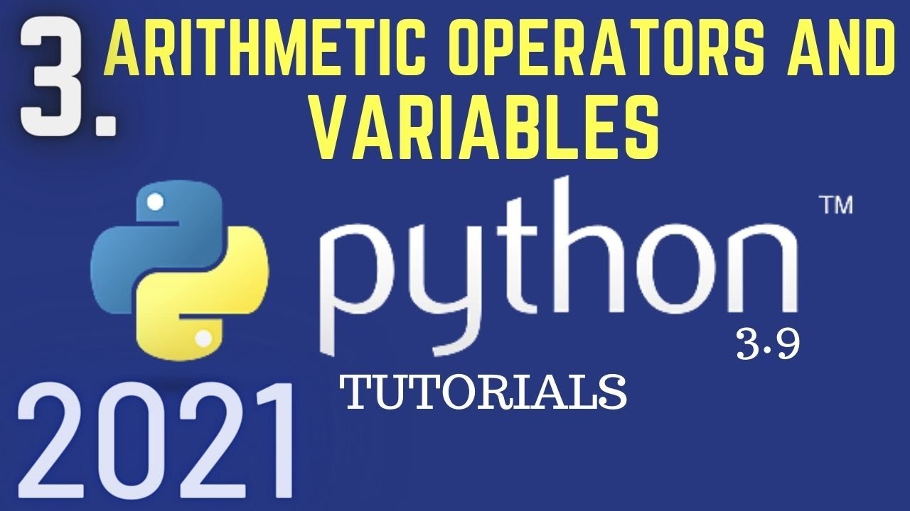 Python 3 9 Tutorial Variables In Python Arithmetic Operators Python