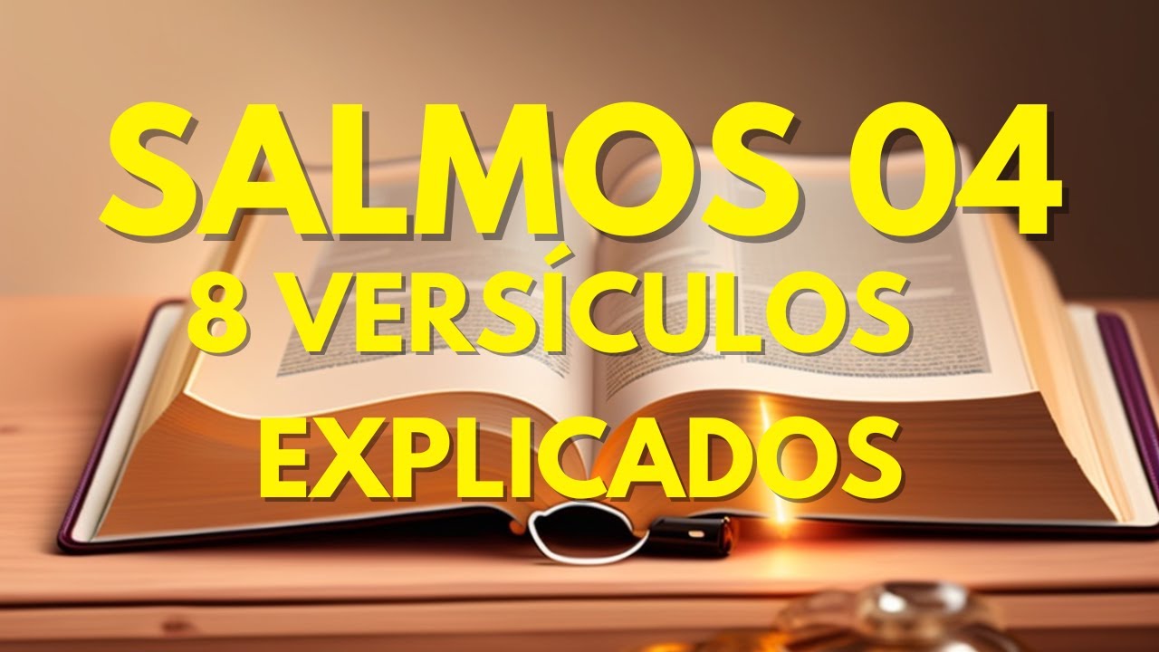 Salmo 4 com Explicações Para Bom Entendimento | Bíblia Narrada - YouTube