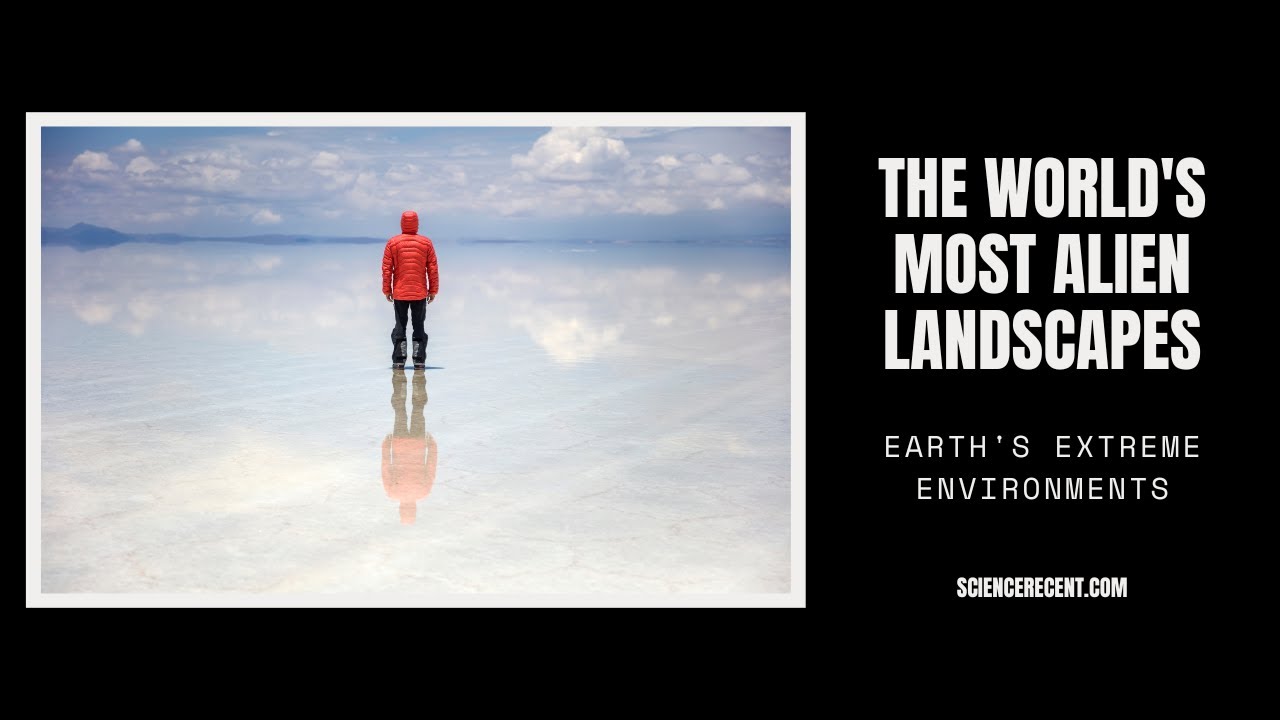 The World's Most Alien Landscapes: Earth's Extreme Environments - YouTube