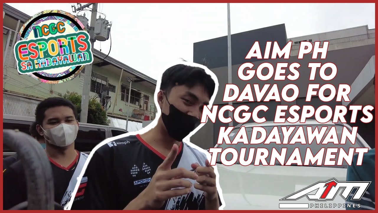 Vlog #1 | AIM PH goes to Davao for Ncgc Esports kadayawan Tournament ...