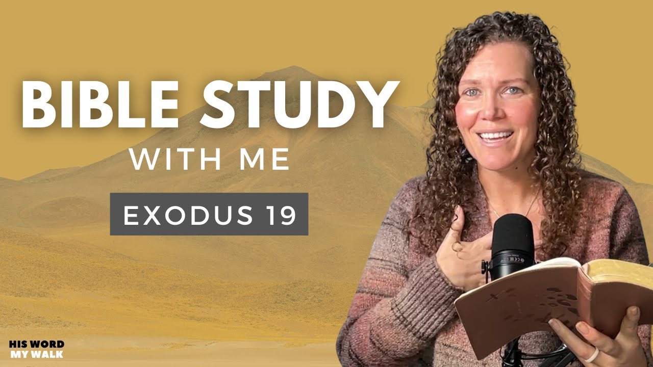 Exodus 19 | What God Says to Moses on Mount Sinai [Bible Study WITH Me ...
