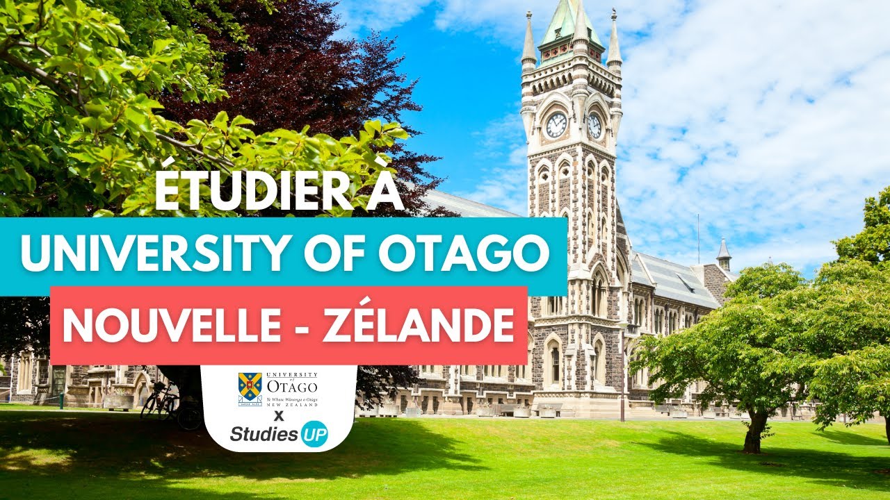 Étudier en Nouvelle-Zélande 🇳🇿 Présentation de University of Otago X StudiesUP - YouTube