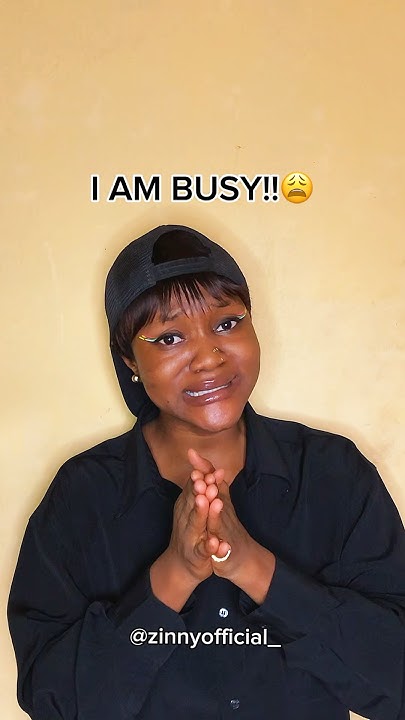 I am busy simply means I am busy. There’s no further explanation. Thank ...