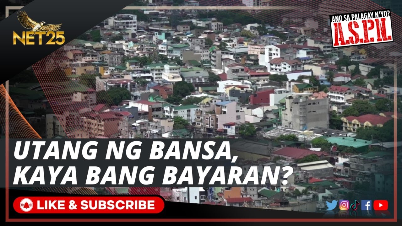 Utang ng Pilipinas, kaya bang bayaran? - YouTube