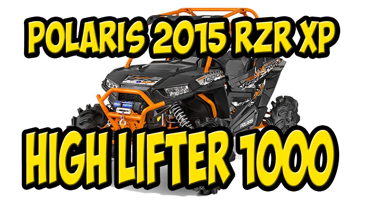 2015 Polaris RZR XP 1000 High Lifter Edition - YouTube