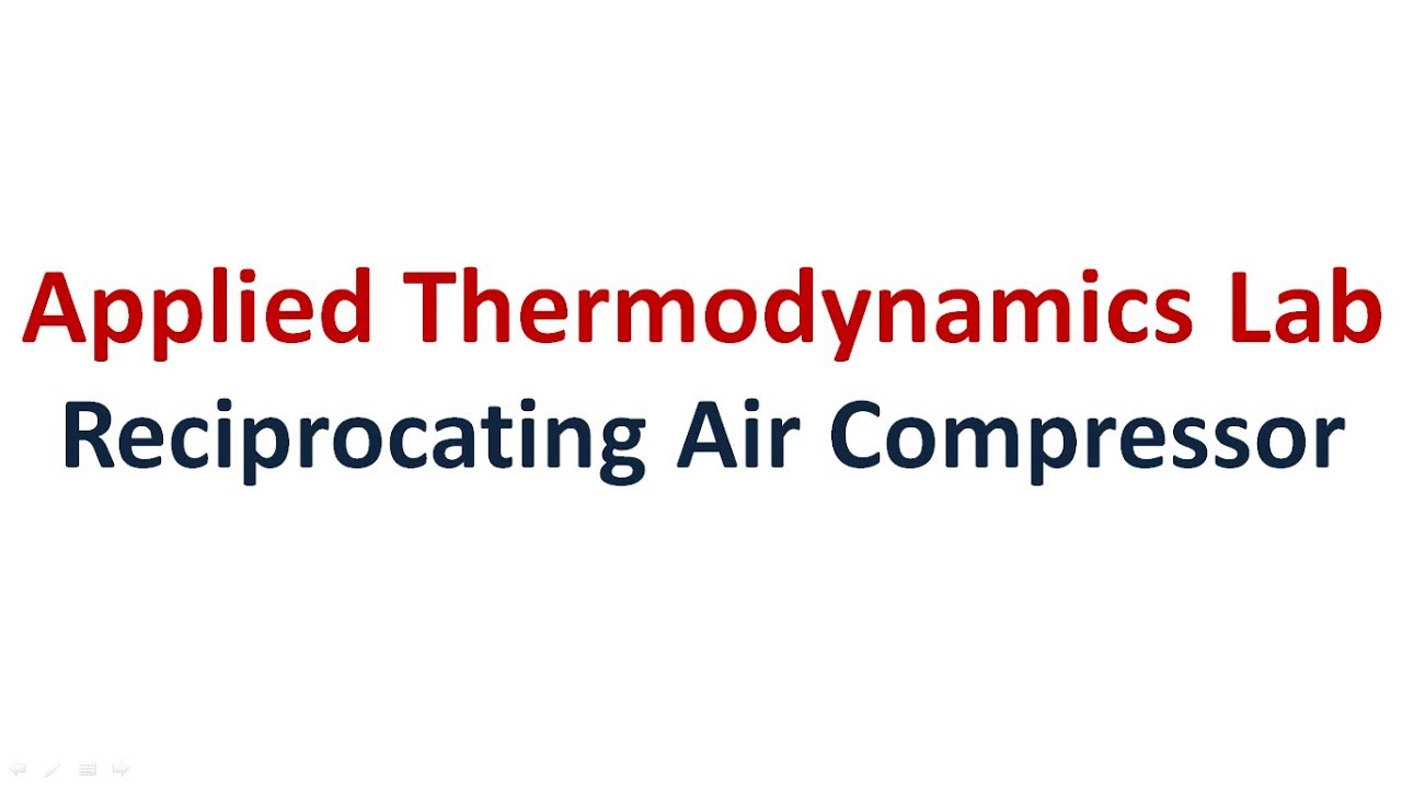 Reciprocating Air Compressor | Applied Thermodynamics Lab ...