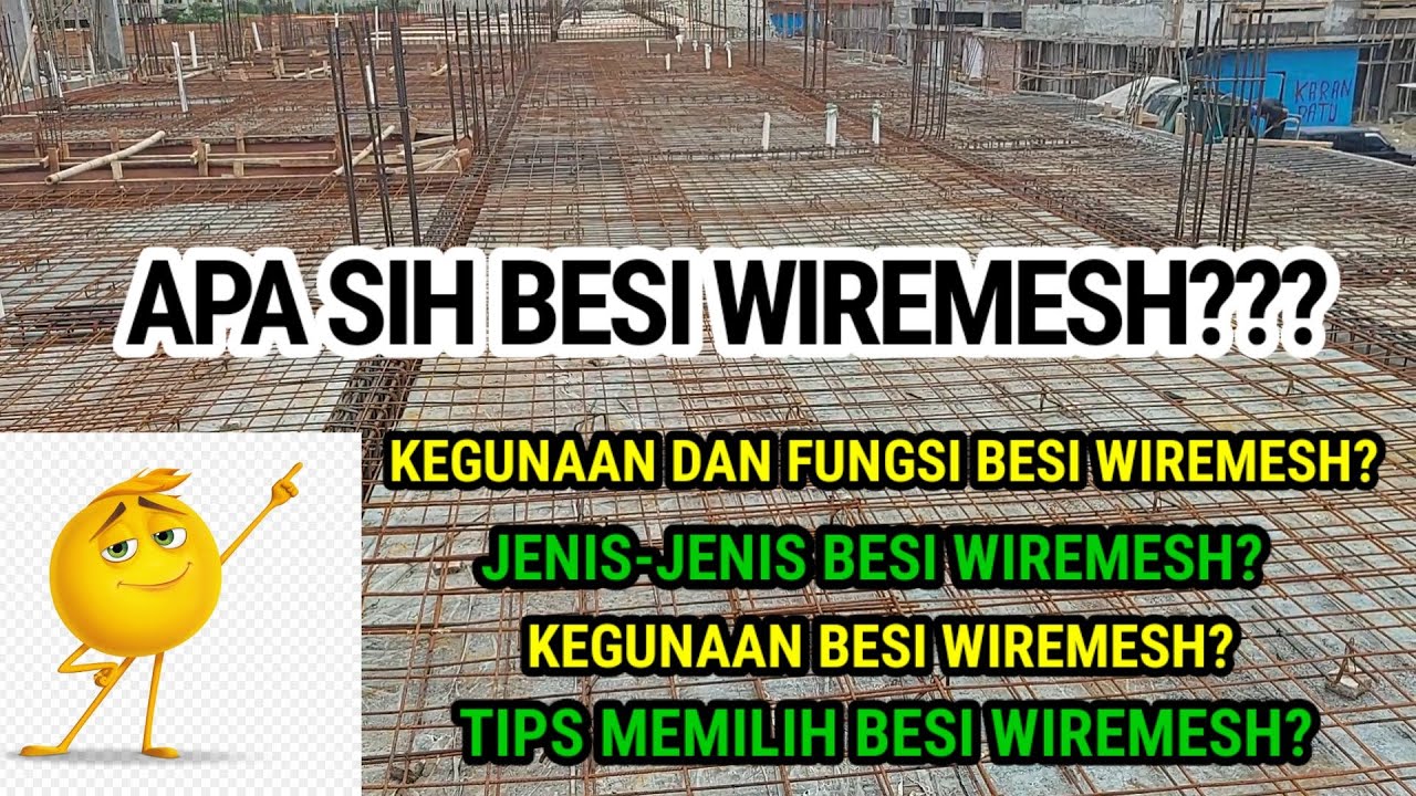 MEMAHAMI DAN MENGENAL BESI WIREMESH DALAM DUNIA BANGUNAN - YouTube